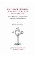 The Church, Tradition, Scripture, Truth, And Christian Life: Some ...