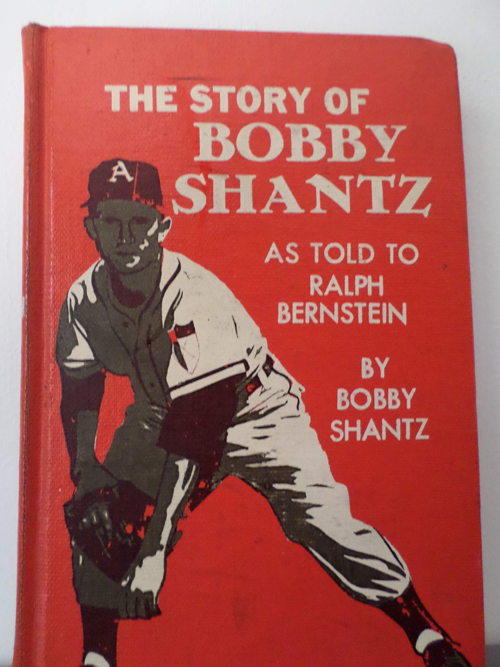 The Story of Bobby Shantz by Bobby Shantz | Goodreads