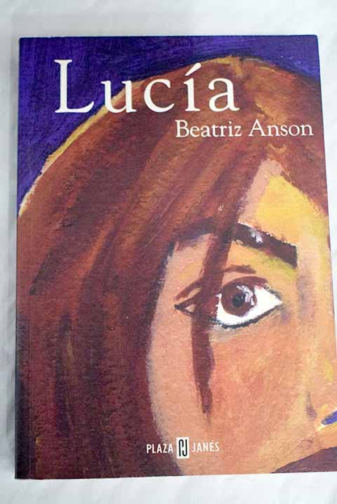 Lucía (Spanish Edition) by Beatriz Anson | Goodreads