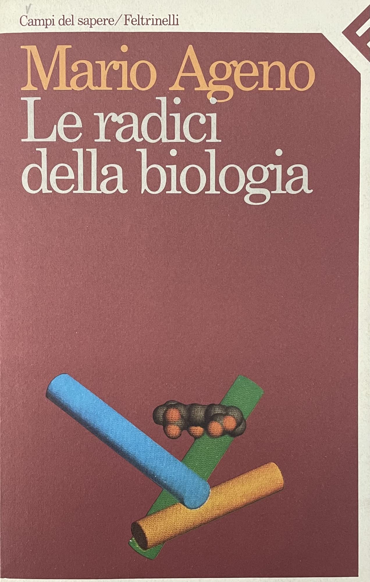 Le radici della biologia (Campi del sapere) by Mario Ageno | Goodreads