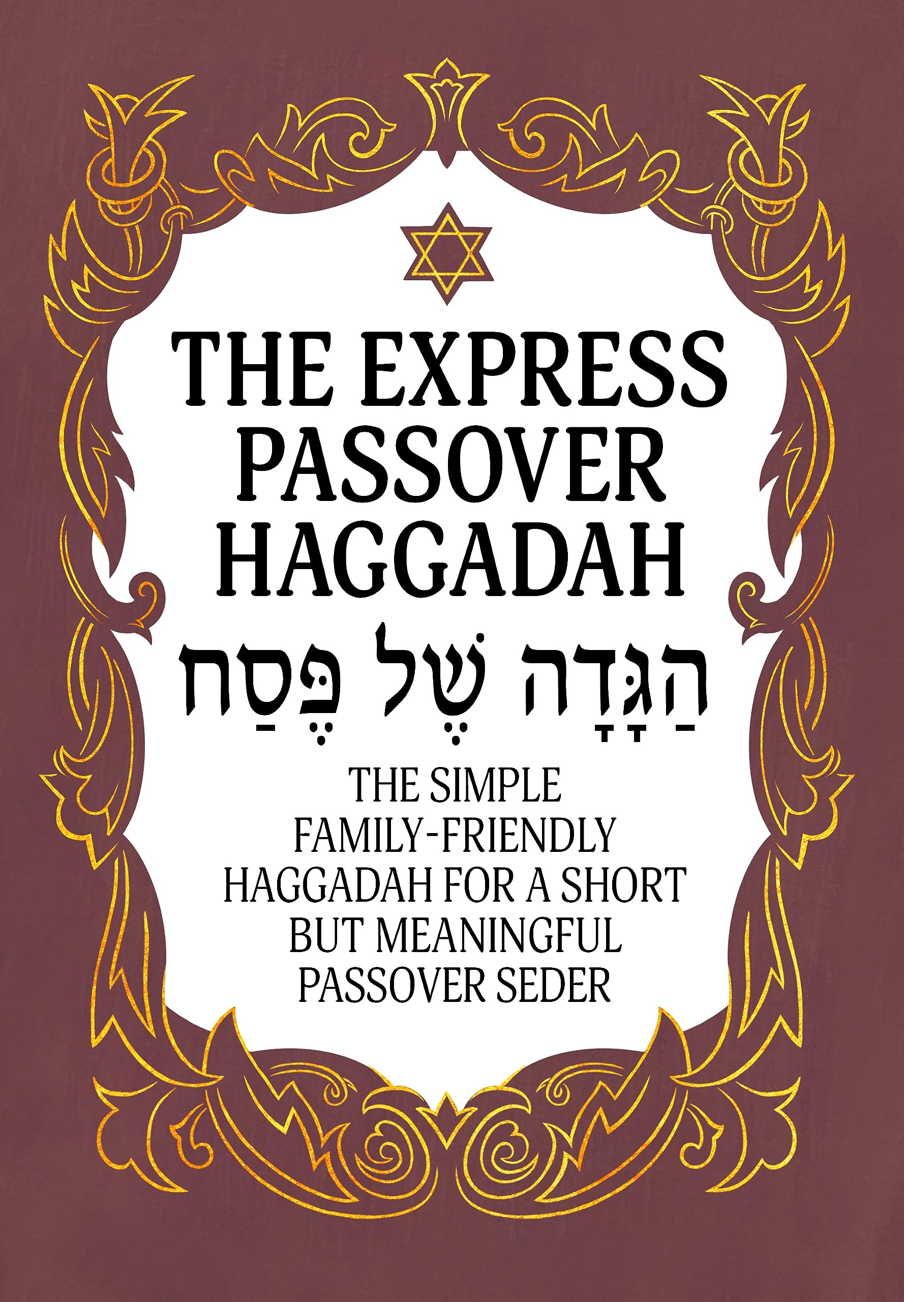 Haggadah for Passover – The Express Passover Haggadah: The Simple ...