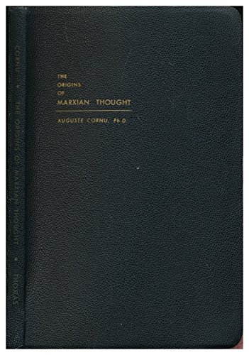 The Origins of Marxian Thought by Auguste Cornú | Goodreads