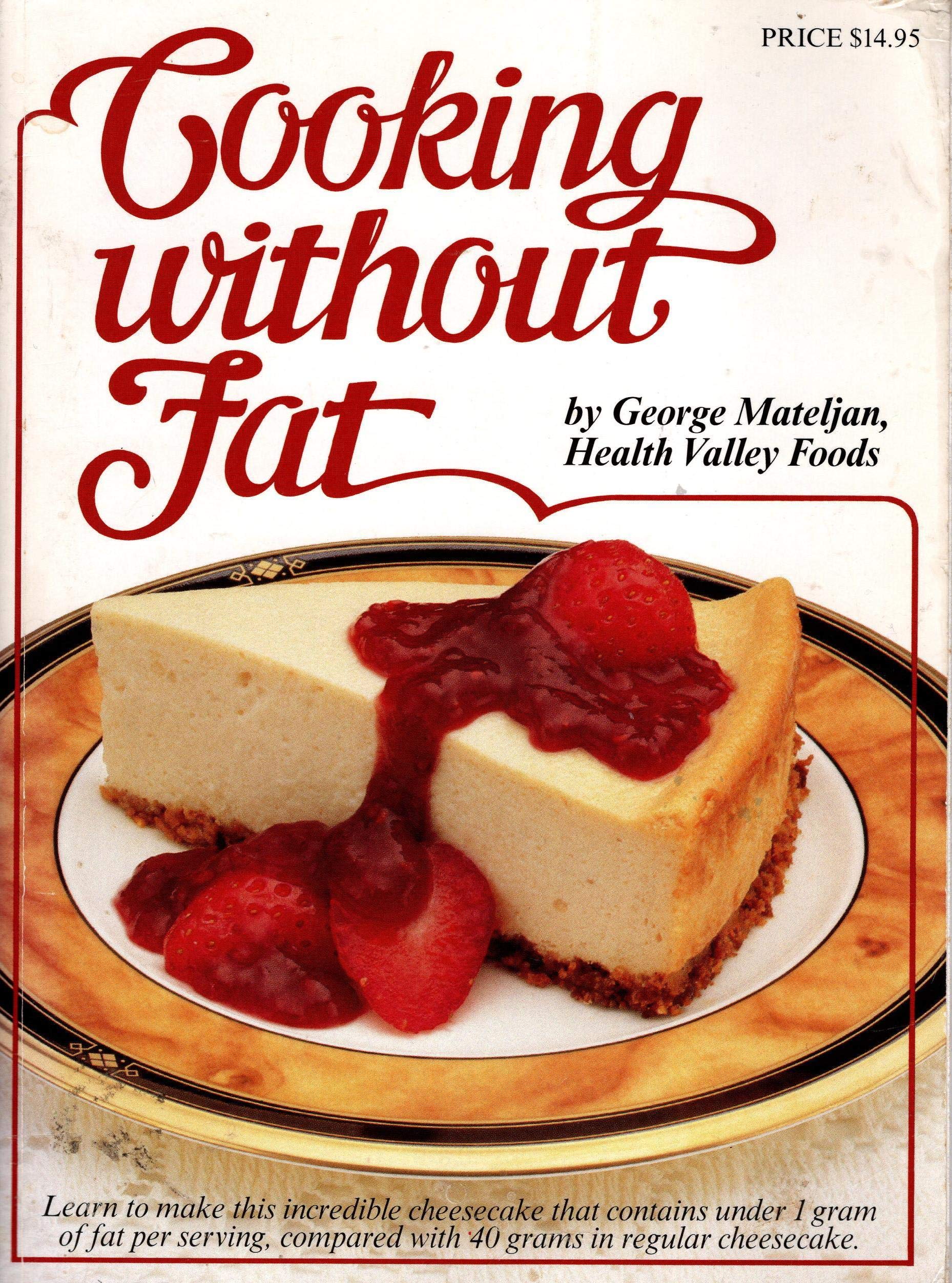 Cooking Without Fat by George Mateljan | Goodreads