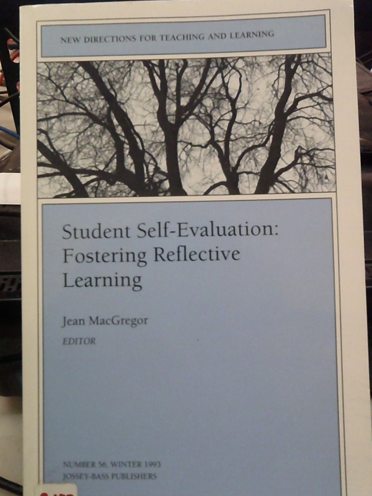 Student Self-Evaluation: Fostering Reflective Learning: New Directions ...
