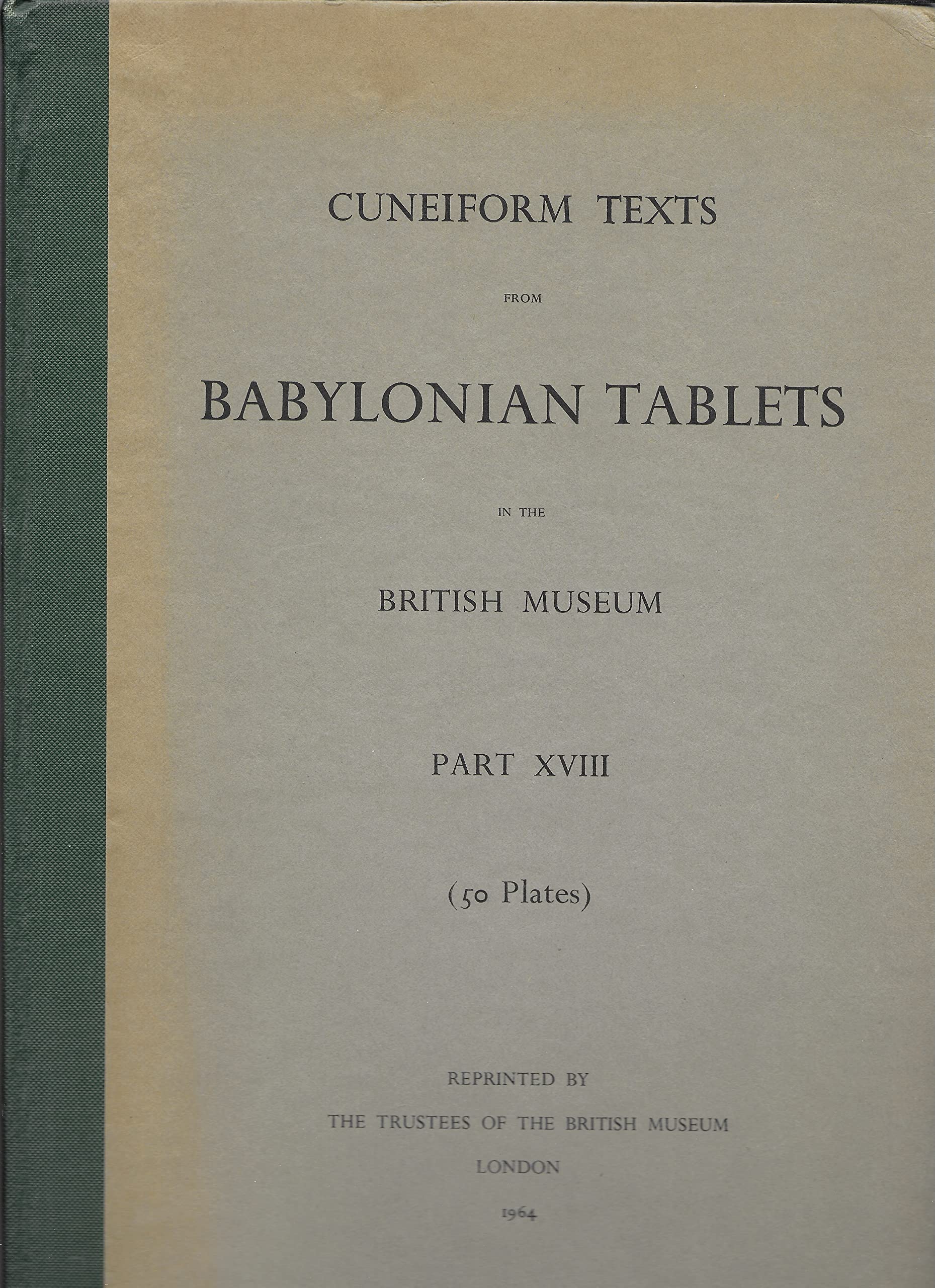 Cuneiform Texts from Babylonian Tablets in the British Museum: Pt. 18 ...