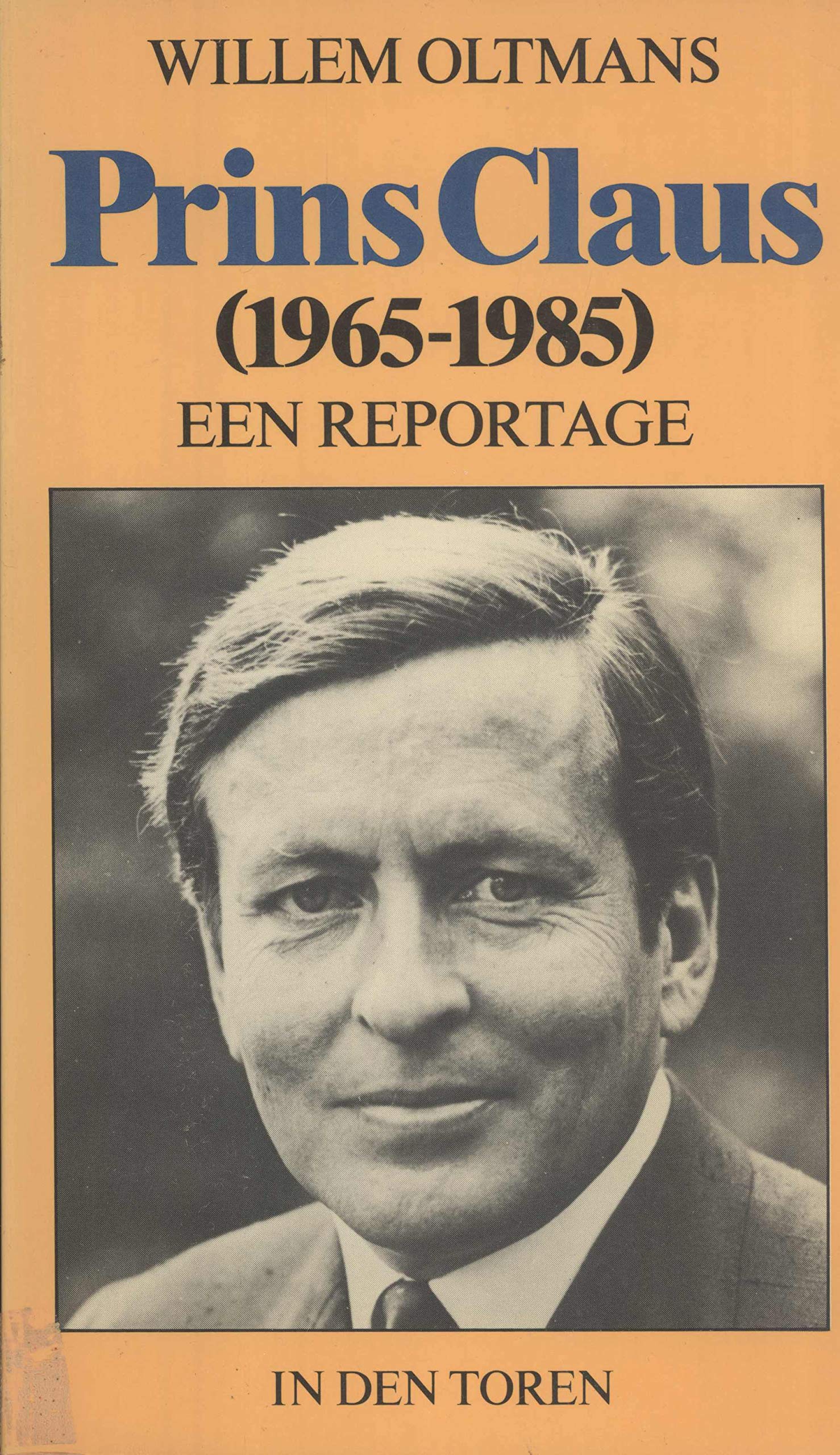Prins Claus (1965-1985): Een Reportage by Willem Oltmans | Goodreads