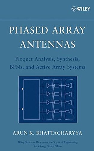 Phased Array Antennas: Floquet Analysis, Synthesis, BFNs and Active Array Systems (Wiley Series ...