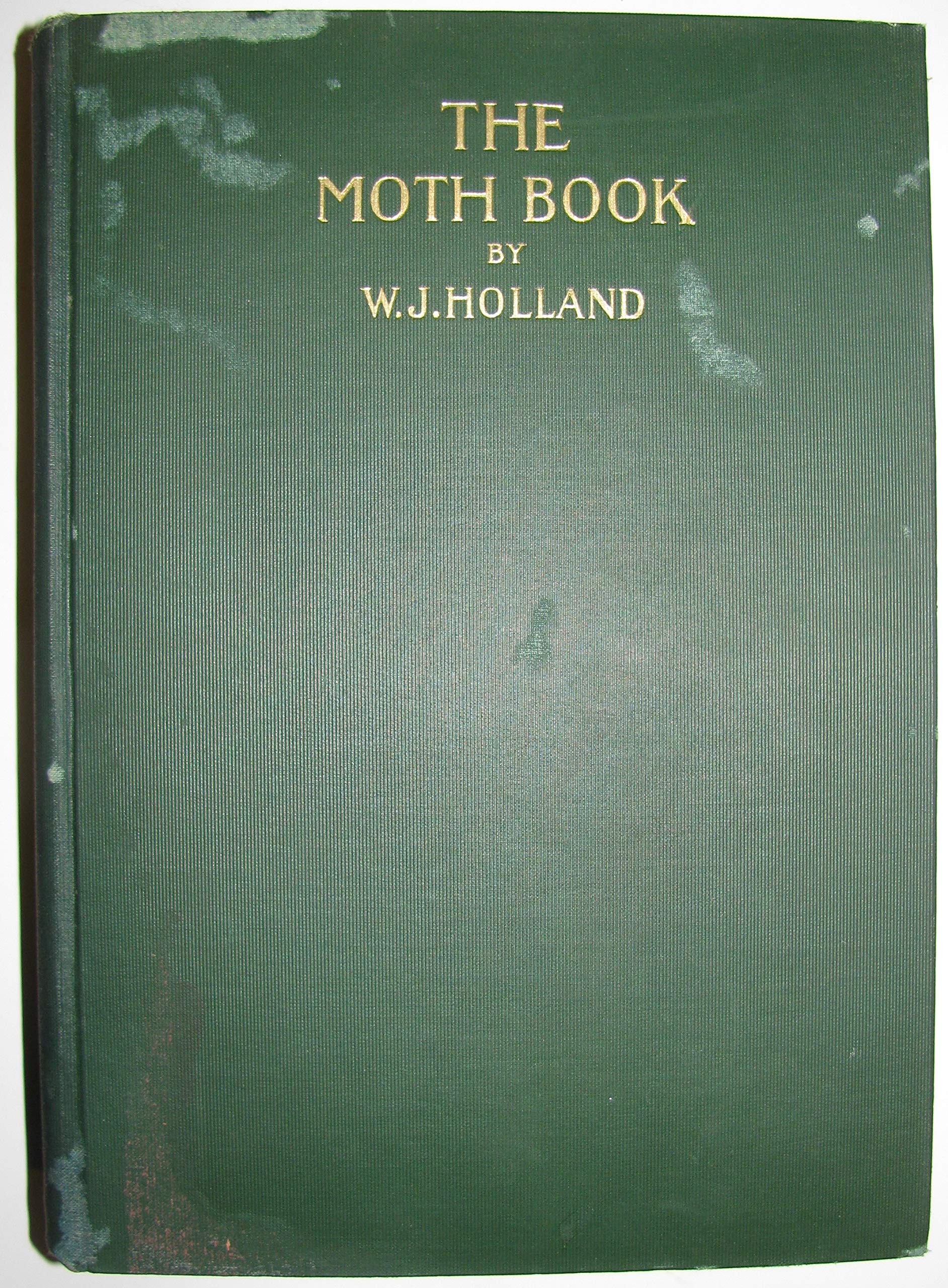 The Moth Book - a Popular Guide to a Knowlege of the Moths of North ...