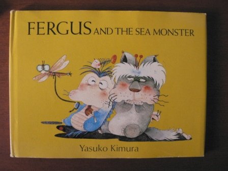 Fergus and the Sea Monster by Yasuko Kimura | Goodreads