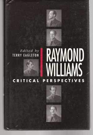 Raymond Williams: Critical Perspectives by Terry Eagleton | Goodreads