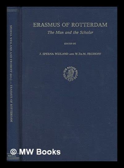 Erasmus of Rotterdam, the Man and the Scholar: Proceedings of the ...