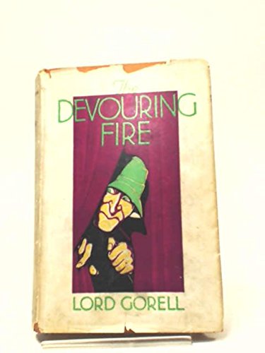 The Devouring Fire by Lord Gorell | Goodreads