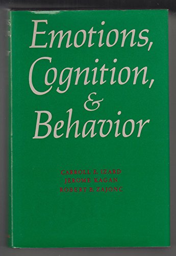 Emotions, Cognition, and Behavior by Carroll E. Izard | Goodreads
