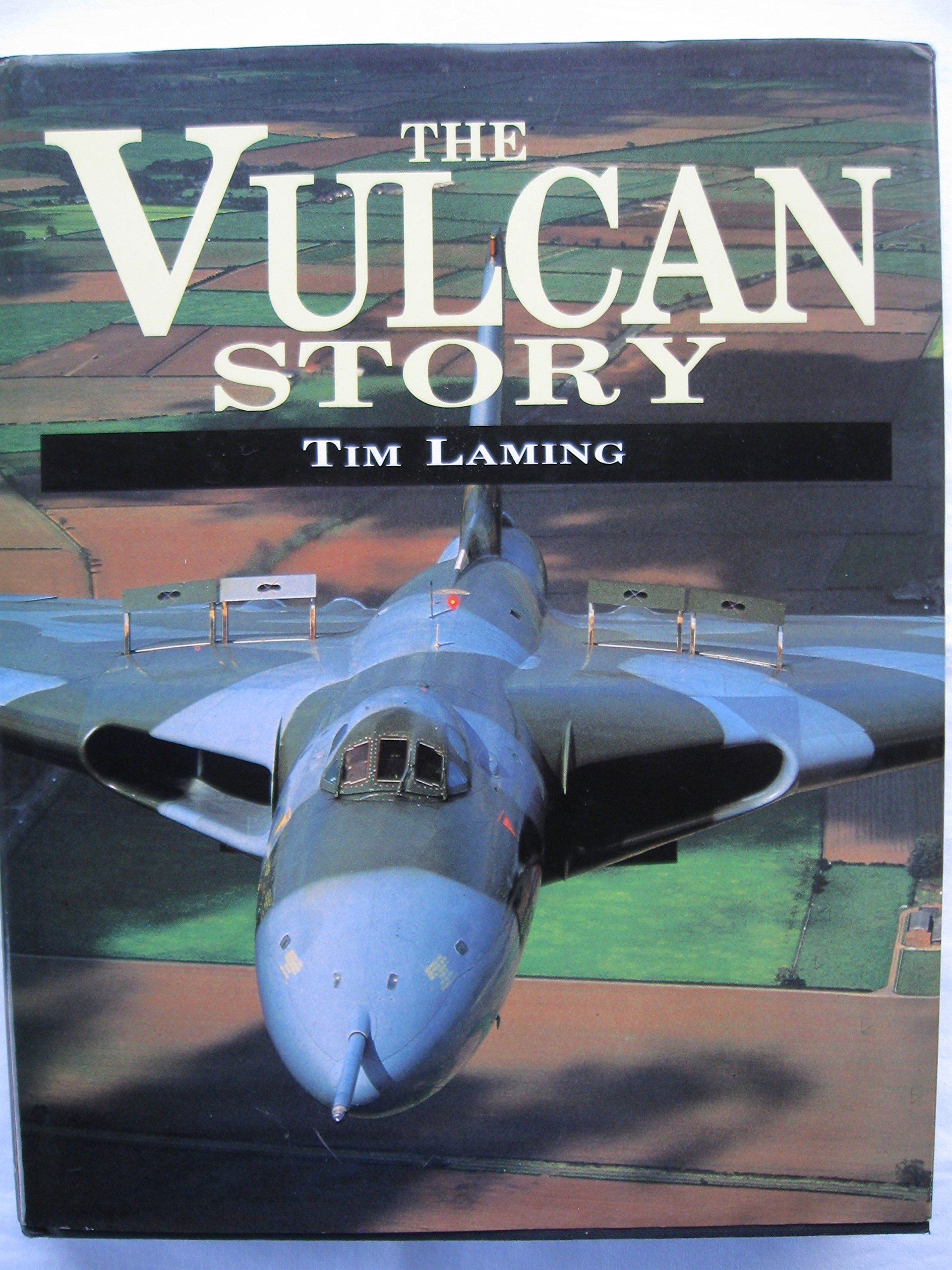 The Vulcan Story (Aviation Story Series) by Tim Laming | Goodreads