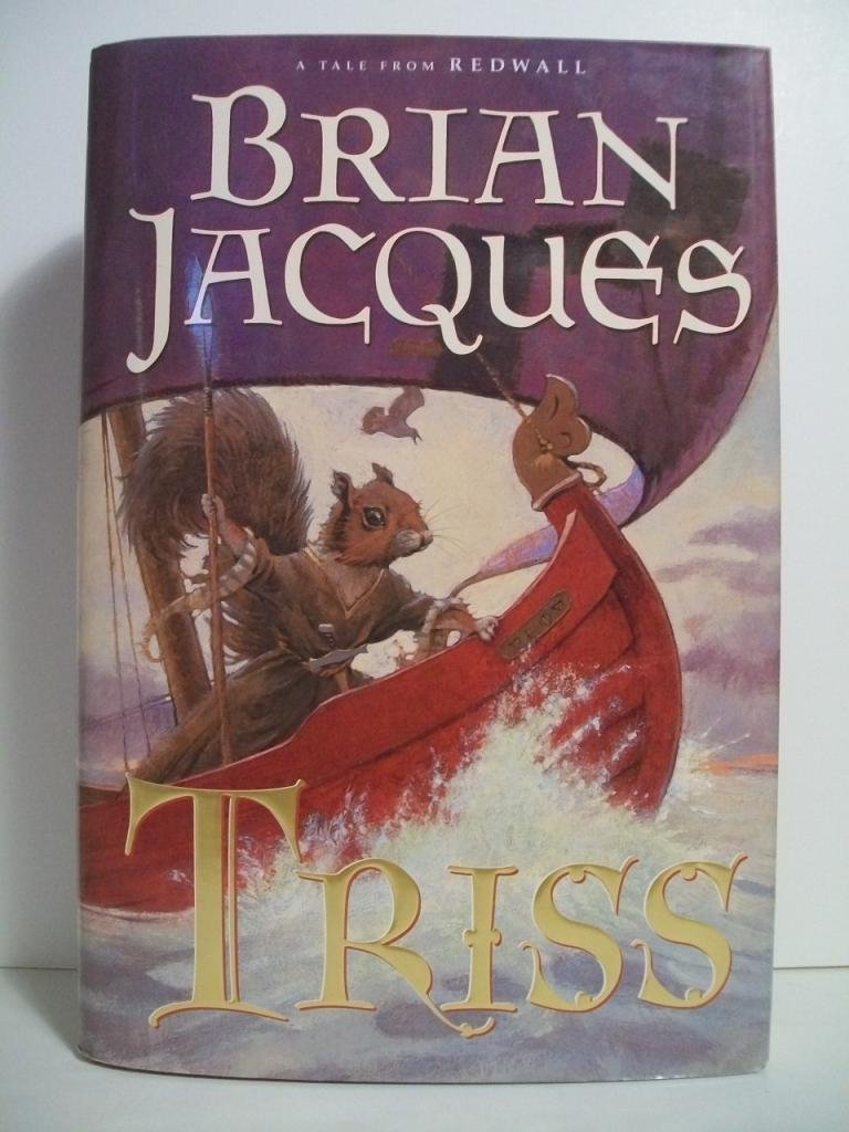 Triss: a tale from Redwall by Brian Jacques | Goodreads