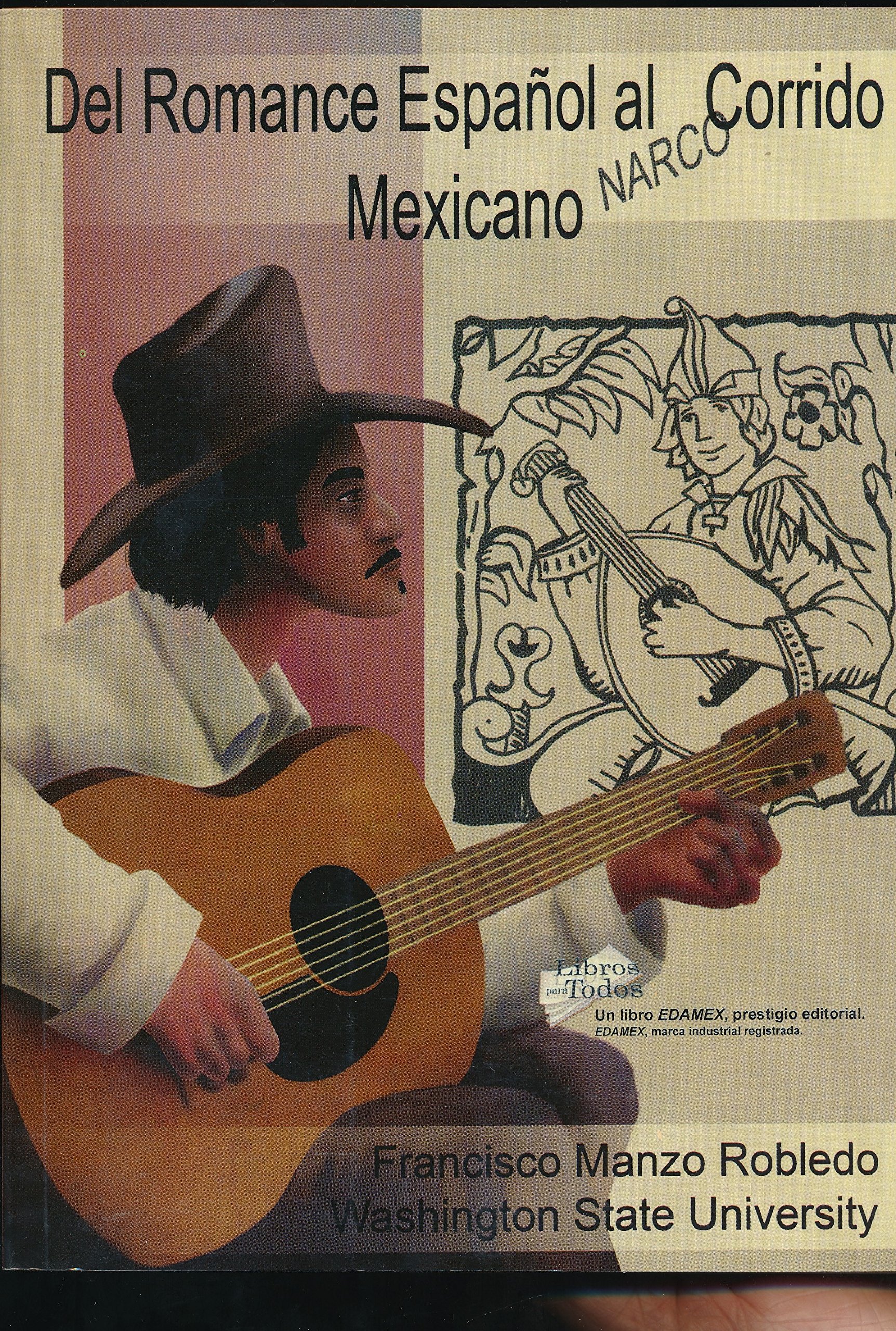del Romance Espanol Al Narcocorrido Mexicano by Francisco Manzo Robledo ...