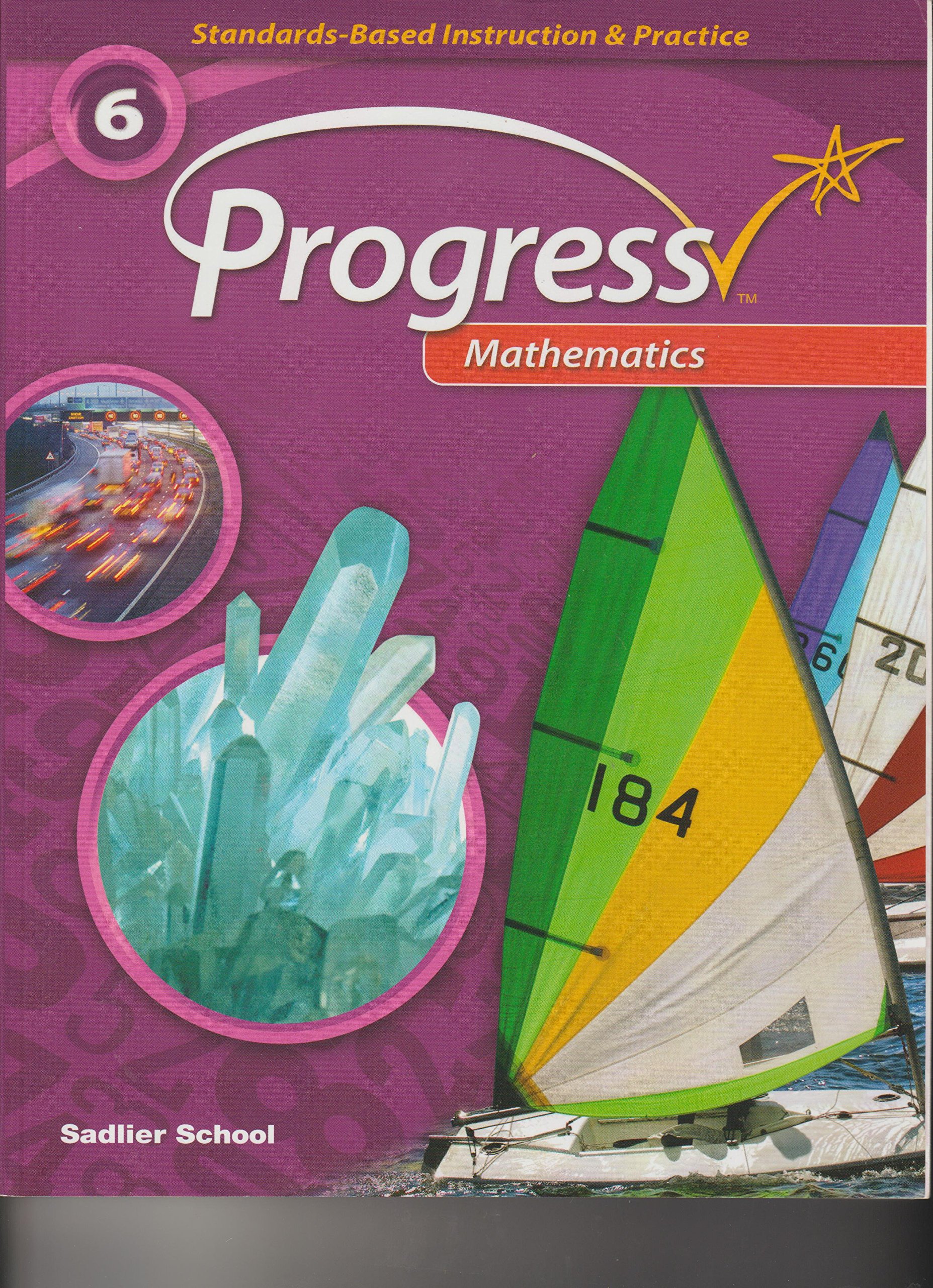 Progress Mathematics Sadlier School 6 Standards Based Instruction Progress Mathematics Sadlier School 6 Standards Based Instruction