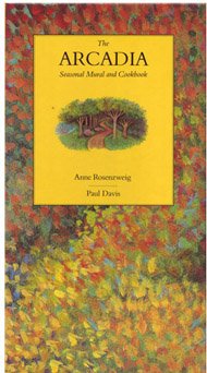 The Arcadia Seasonal Mural and Cookbook by Anne Rosenzweig | Goodreads