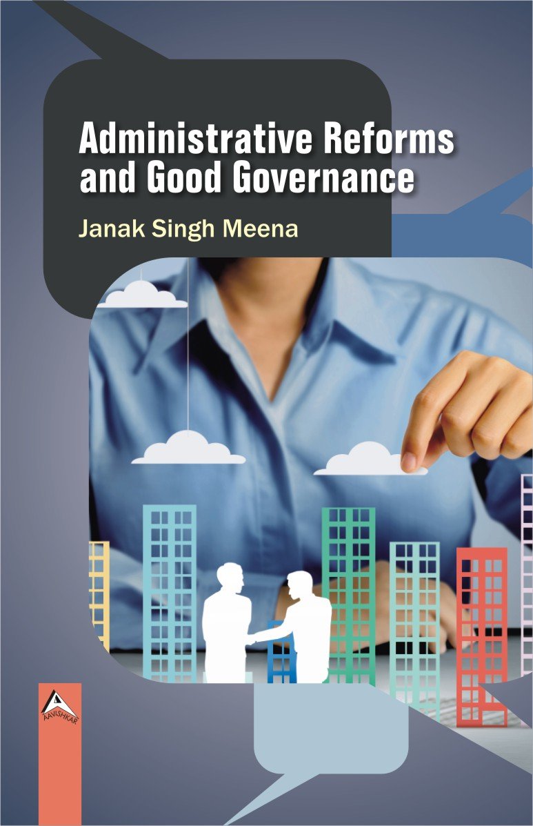 Administrative Reforms and Good Governance by J.S. Meena | Goodreads