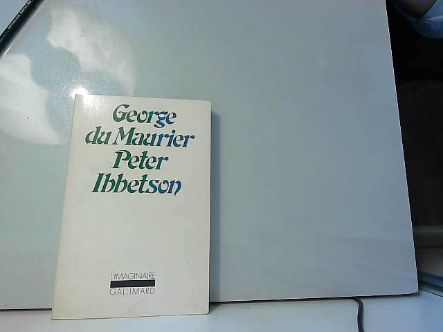Peter ibbetson. collection : l'imaginaire n° 18 by George du Maurier ...
