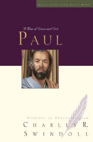 Paul (Great Lives) by Charles R. Swindoll | Goodreads