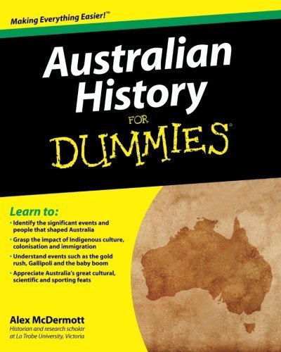 Australian History for Dummies (For Dummies (History, Biography ...