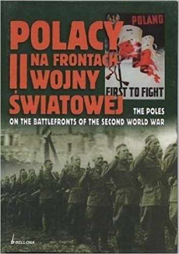 Polacy na frontach II wojny światowej = Poles on the battlefronts of the Second World War by ...