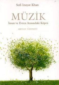Müzik-Insan ve Evren Arasindaki Köprü by Sufi Inayat Kahn | Goodreads