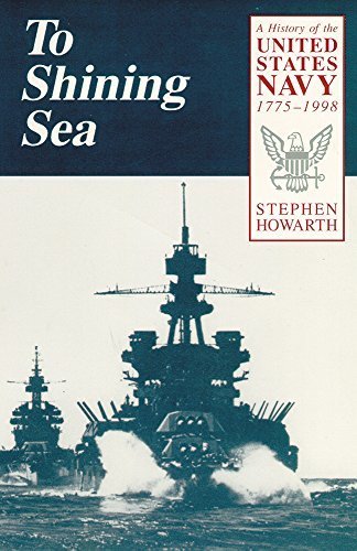 To Shining Sea: A History of the United States Navy, 1775Â–1998 by ...