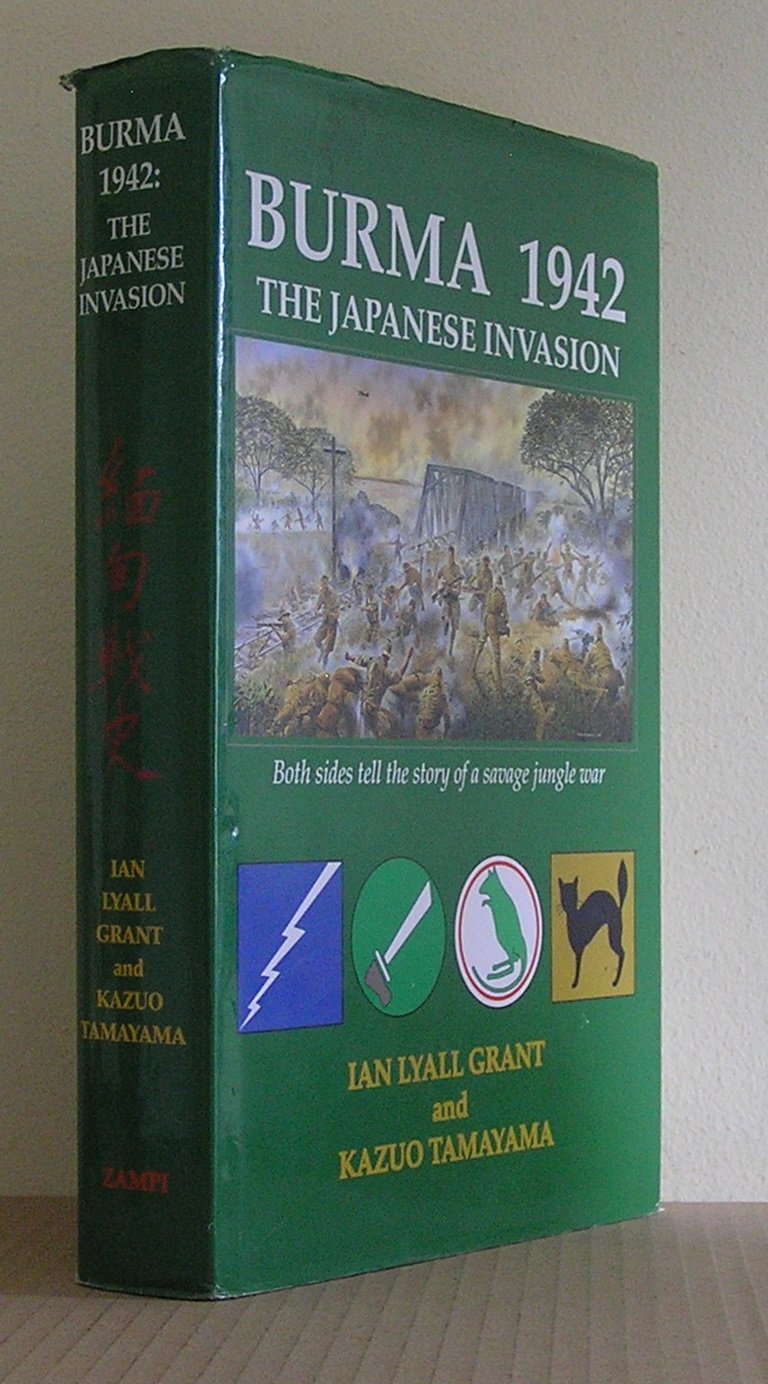 Burma 1942: The Japanese Invasion by Ian Lyall Grant | Goodreads