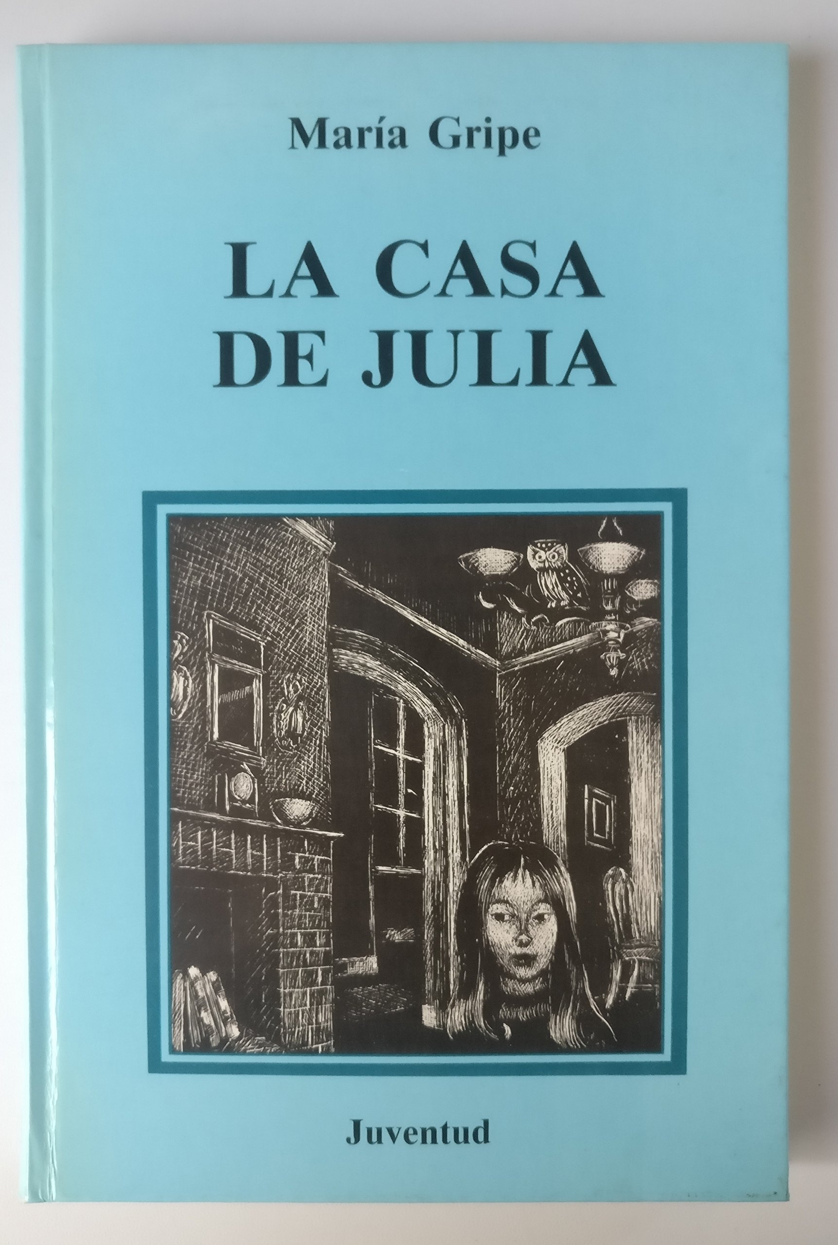 Casa de Julia, La (Spanish Edition) by Maria Gripe | Goodreads