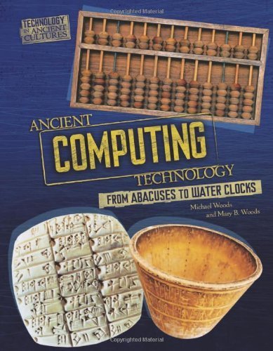 Ancient Computing Technology: From Abacuses to Water Clocks (Technology ...