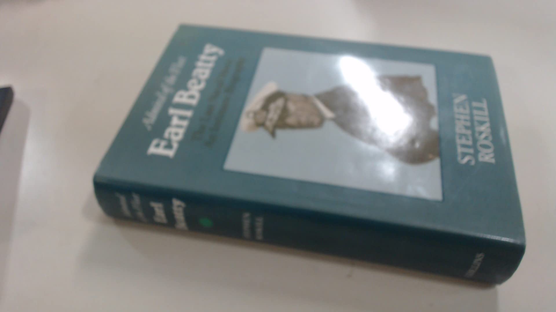 Admiral of the Fleet Earl Beatty: The Last Naval Hero: An Intimate ...