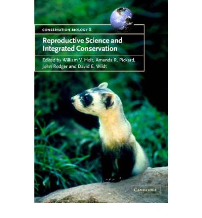[Reproductive Science and Integrated Conservation] (By: W. V. Holt ...