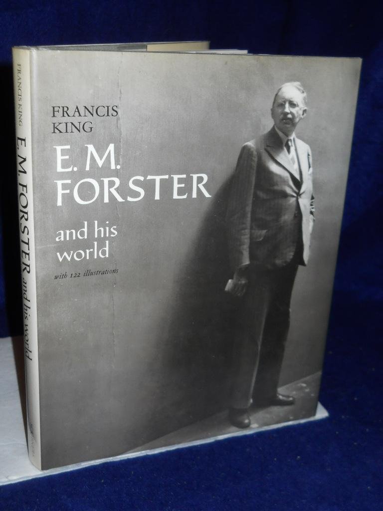 E. M. Forster and his world: With 122 illustrations by Francis King ...