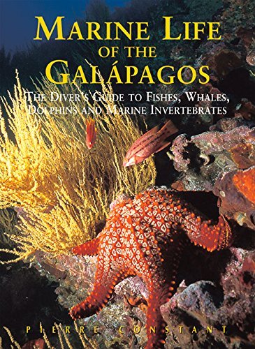 Marine Life of the Galapagos: Divers' Guide to the Fish, Whales ...