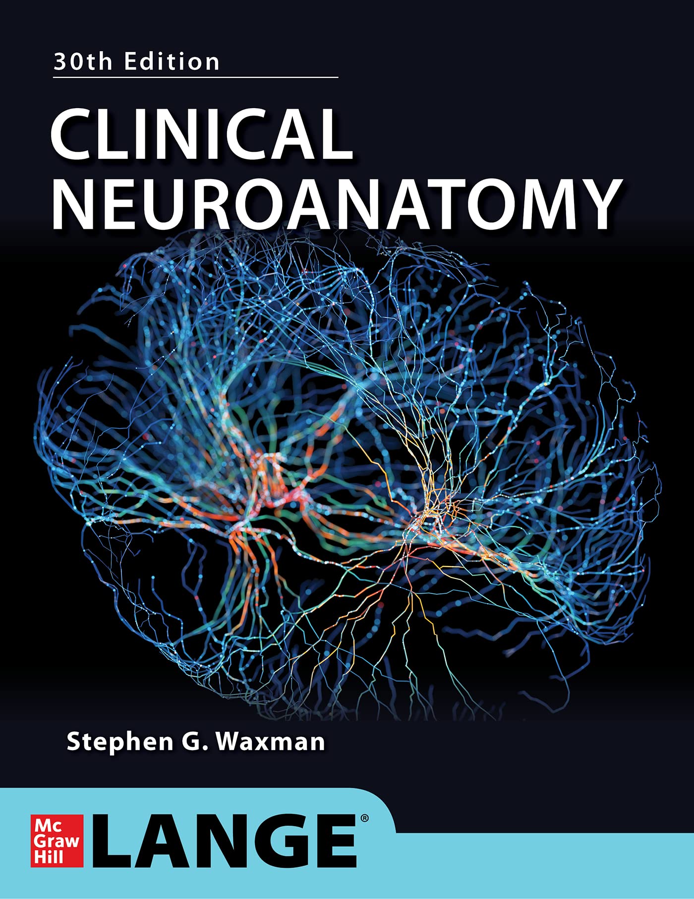 Clinical Neuroanatomy, 30th Edition by Stephen G. Waxman | Goodreads
