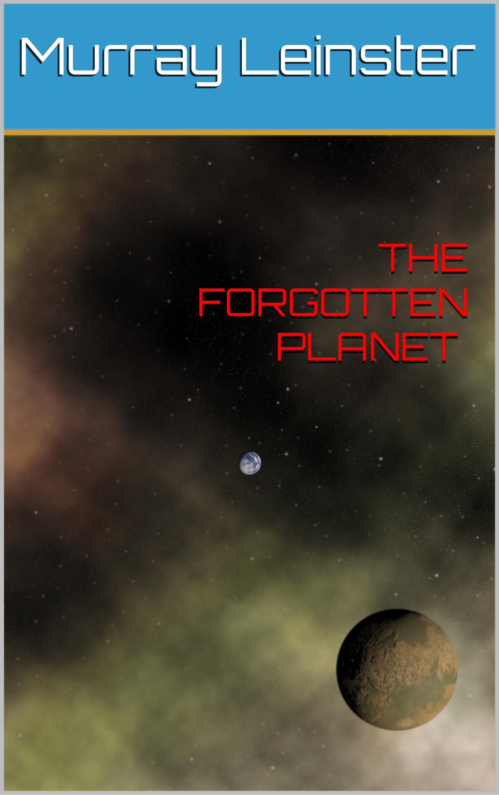 THE FORGOTTEN PLANET [Annotated] by Murray Leinster | Goodreads