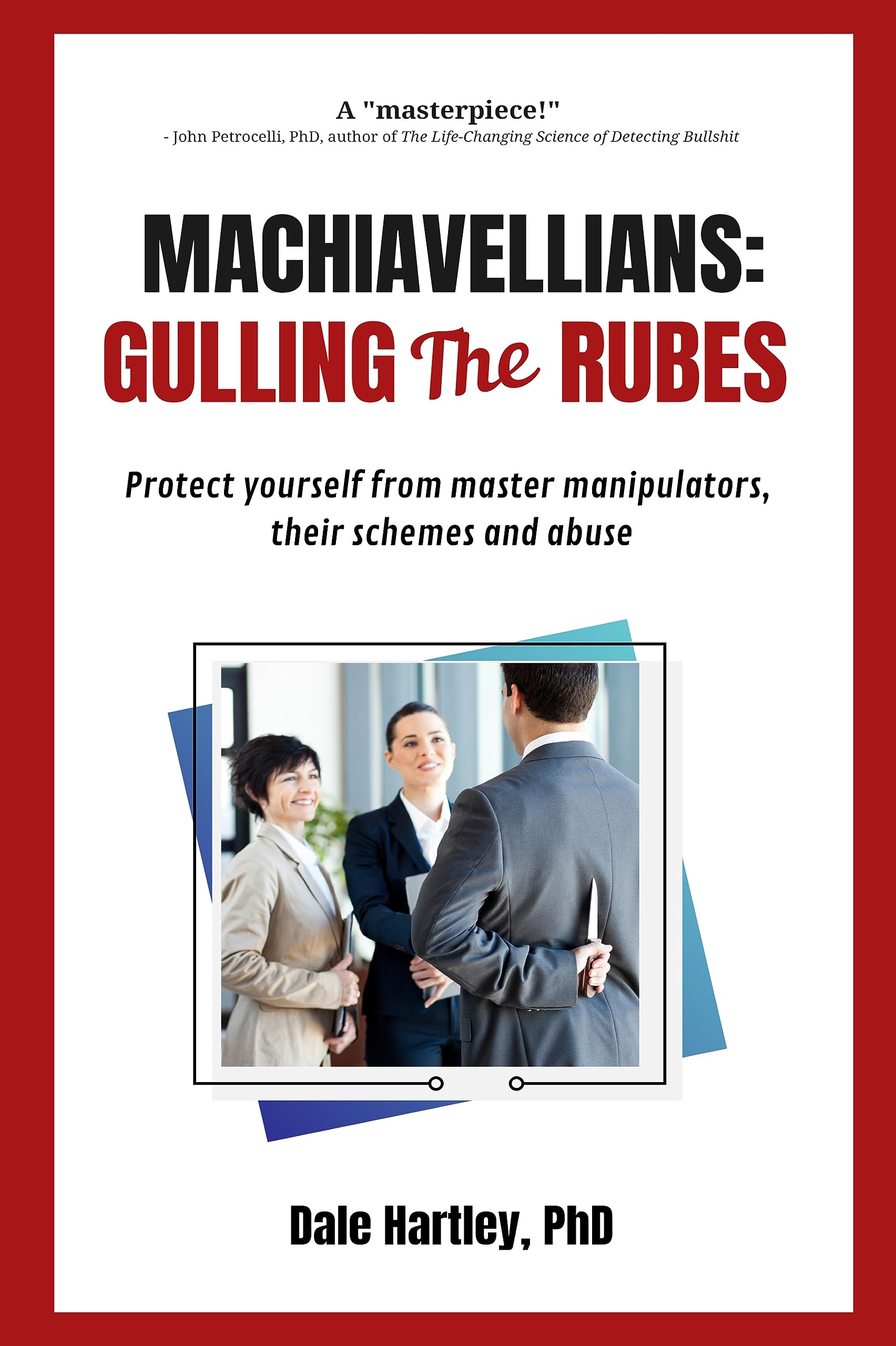 MACHIAVELLIANS: GULLING THE RUBES by DALE HARTLEY | Goodreads