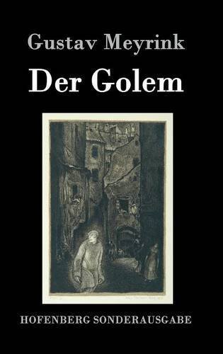 Der Golem (German Edition) by Gustav Meyrink by Gustav Meyrink | Goodreads