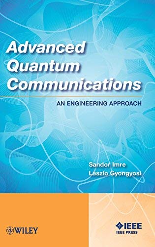 [Advanced Quantum Communications: An Engineering Approach] [Author ...