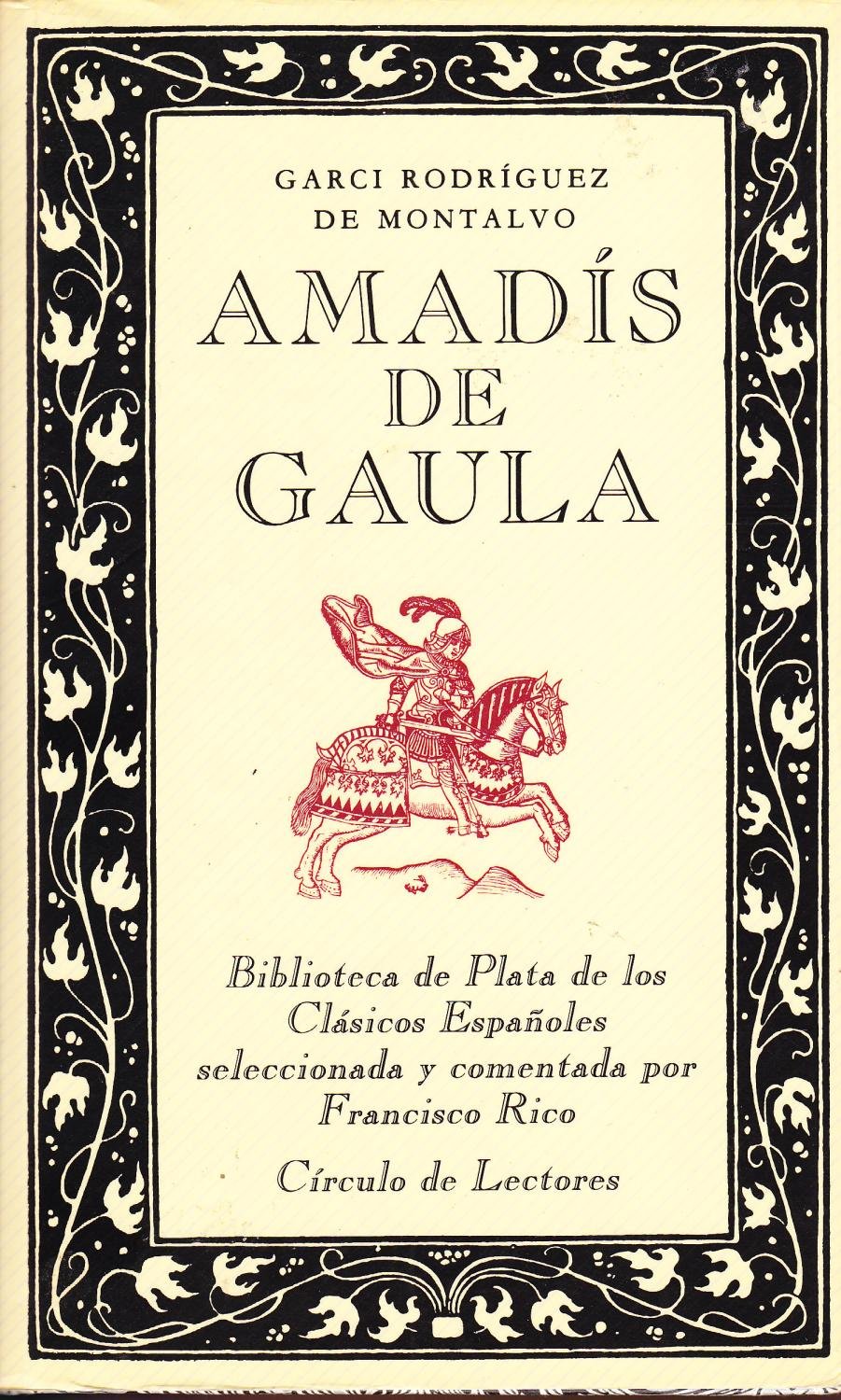 Amadís de Gaula by Garci Rodríguez de Montalvo | Goodreads