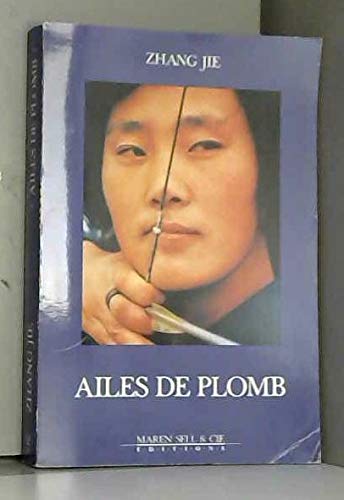 Ailes De Plomb by Zhang Jie | Goodreads