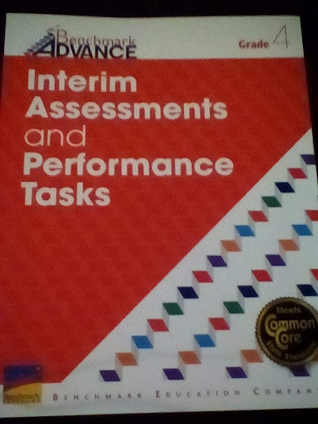 Benchmark Advance Interim Assessments and Performance Tasks Grade 4 by ...