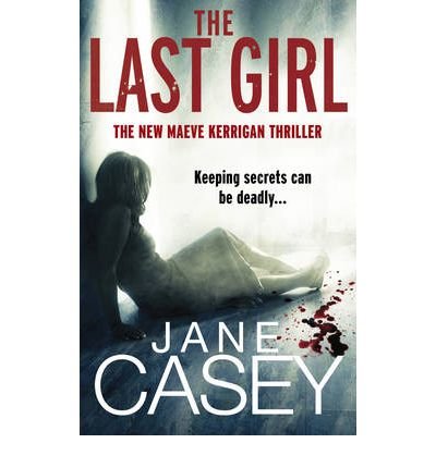 The Last Girl by Jane Casey | Goodreads