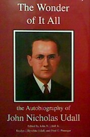 The Wonder of It All: The Autobiography of John Nicholas Udall by John N. Udall Jr. | Goodreads