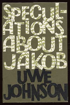 SPECULATIONS ABOUT JAKOB [Orig. Title: Mutmassungen uber Jakob] by Uwe ...