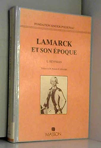 Jean-Baptiste Lamarck et Son Epoque (French Edition) by Leon Szyfman | Goodreads