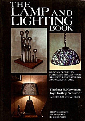 The Lamp and Lighting Book: Designs, Elements, Materials, Shades, For ...