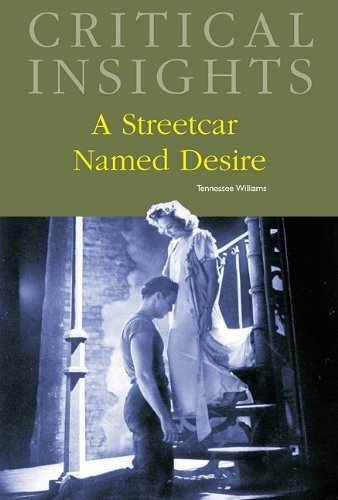 A Streetcar Named Desire: Critical Insights by Brenda Murphy | Goodreads